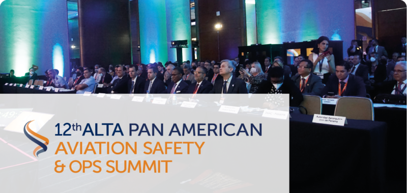 La 12a edición del ALTA Pan American Aviation Safety & Ops Summit ...